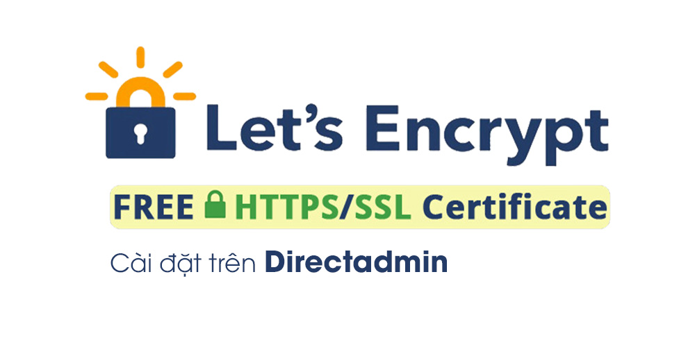 Cài đặt SSL Let’s Encrypt trên Directadmin | Blogs